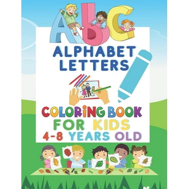 Coloring The ABCs Activity Book For Kids : Wonderful Alphabet Coloring ...