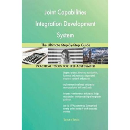Joint Capabilities Integration Development System: The Ultimate Step-By ...