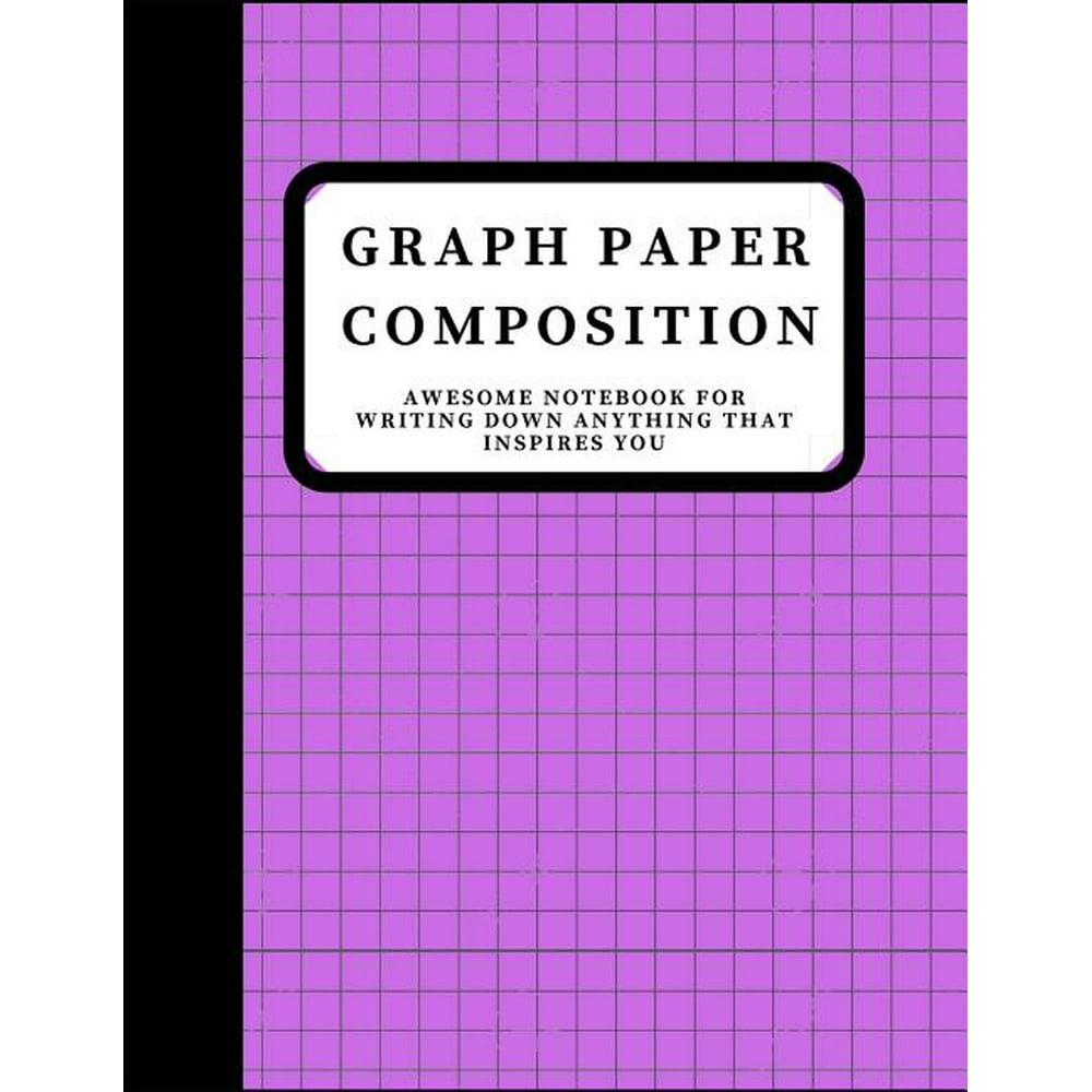 Graph Paper Composition Notebook Grid Paper Notebook Quad Ruled