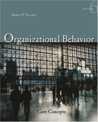 Pre-Owned Organizational Behavior: Core Concepts (Available Titles ...