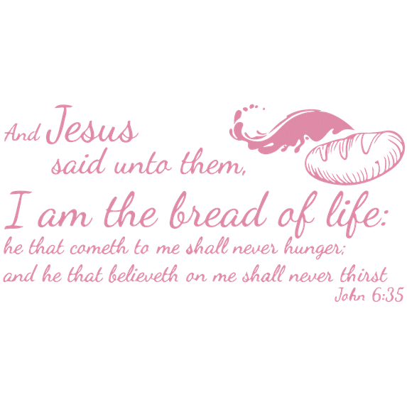 John 6:35 And jesus said unto them, I am the brandâ ¦ Vinyl Decal ...