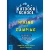 Outdoor School Outdoor School: Hiking and Camping: The Definitive ...