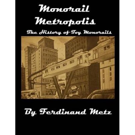 Monorail Metropolis, the History of Toy Monorails | Walmart Canada