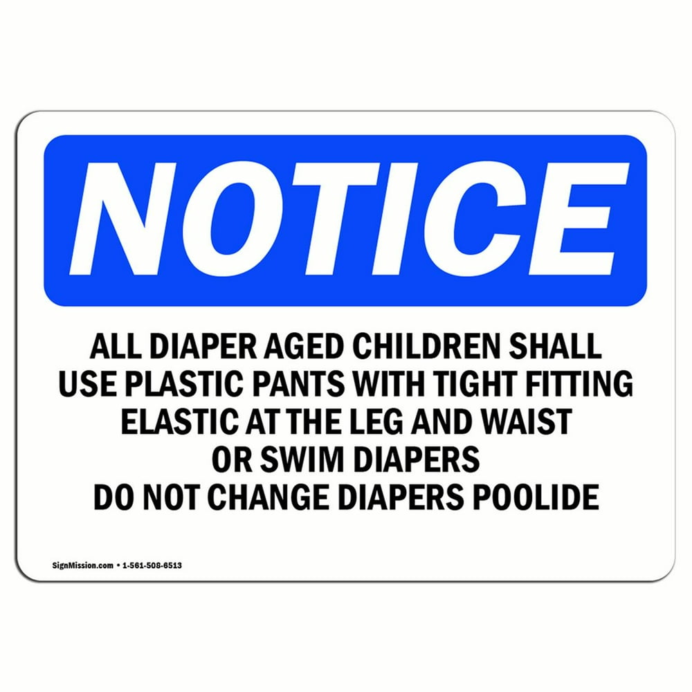 OSHA Notice - All Diaper Aged Children Shall Use Plastic Sign | Heavy ...