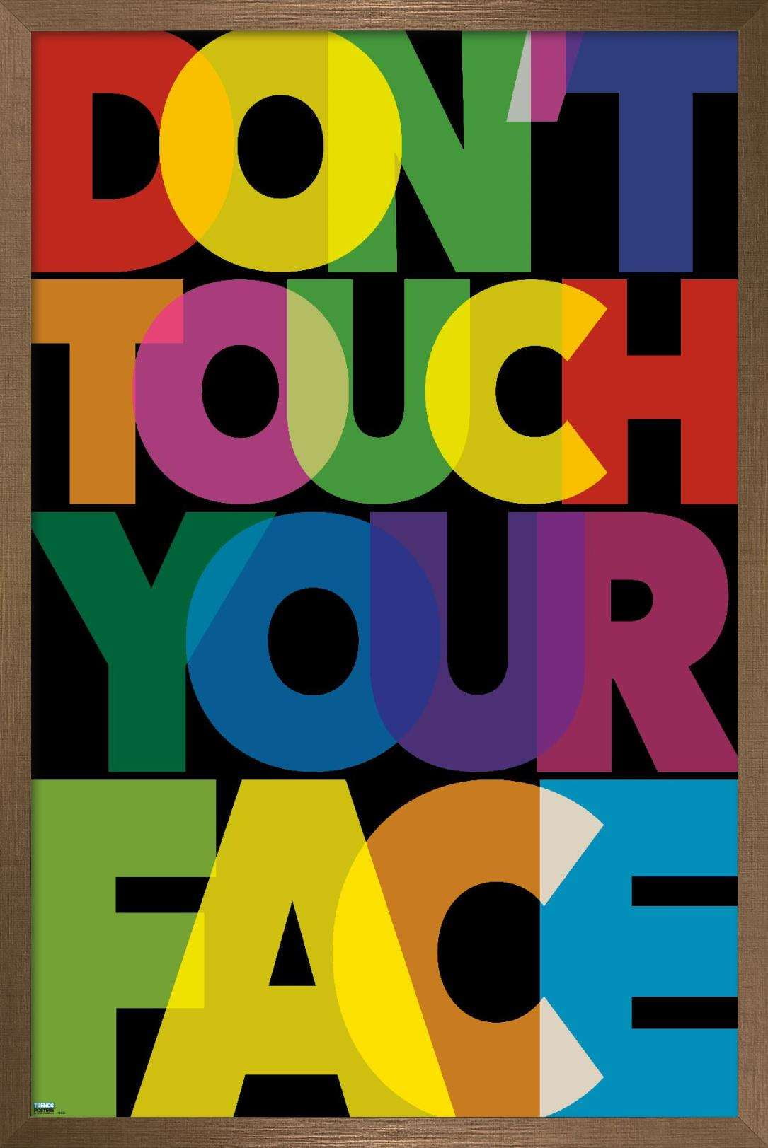 Don't Touch Your Face Wall Poster, 14.725" x 22.375", Framed - Walmart.com