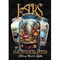 Jars in Wonderland Coloring Book for Adults 3: Jars Grayscale coloring ...