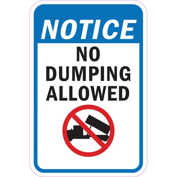 Notice No Dumping Allowed Sign 12" x 18" Heavy Gauge Aluminum Signs ...