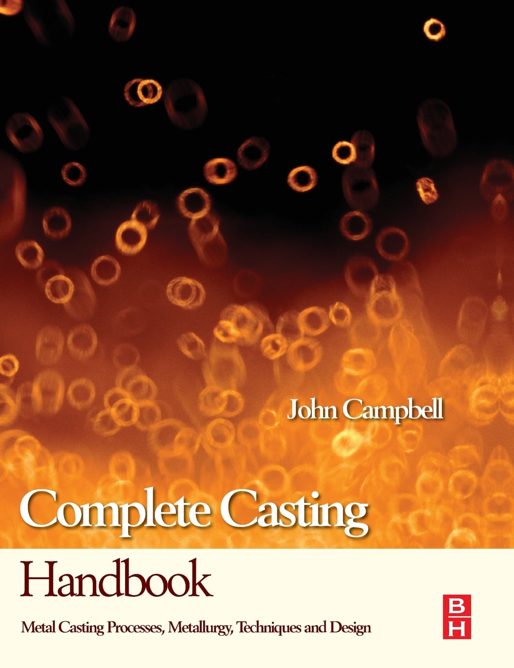 Complete Casting Handbook Metal Casting Processes Metallurgy