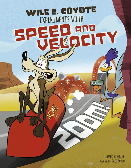 Wile E. Coyote, Physical Science Genius: Zoom! : Wile E. Coyote ...
