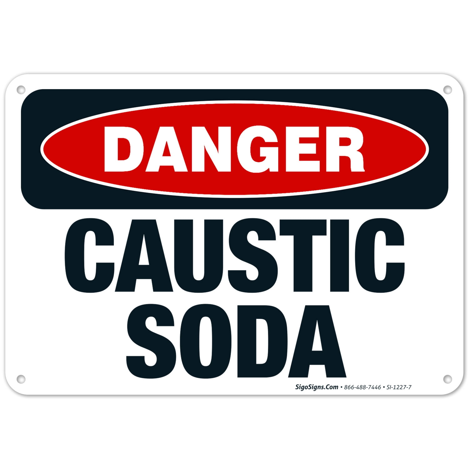 Danger Caustic Soda Sign, OSHA Danger Sign, 10x7 Aluminum - Walmart.com
