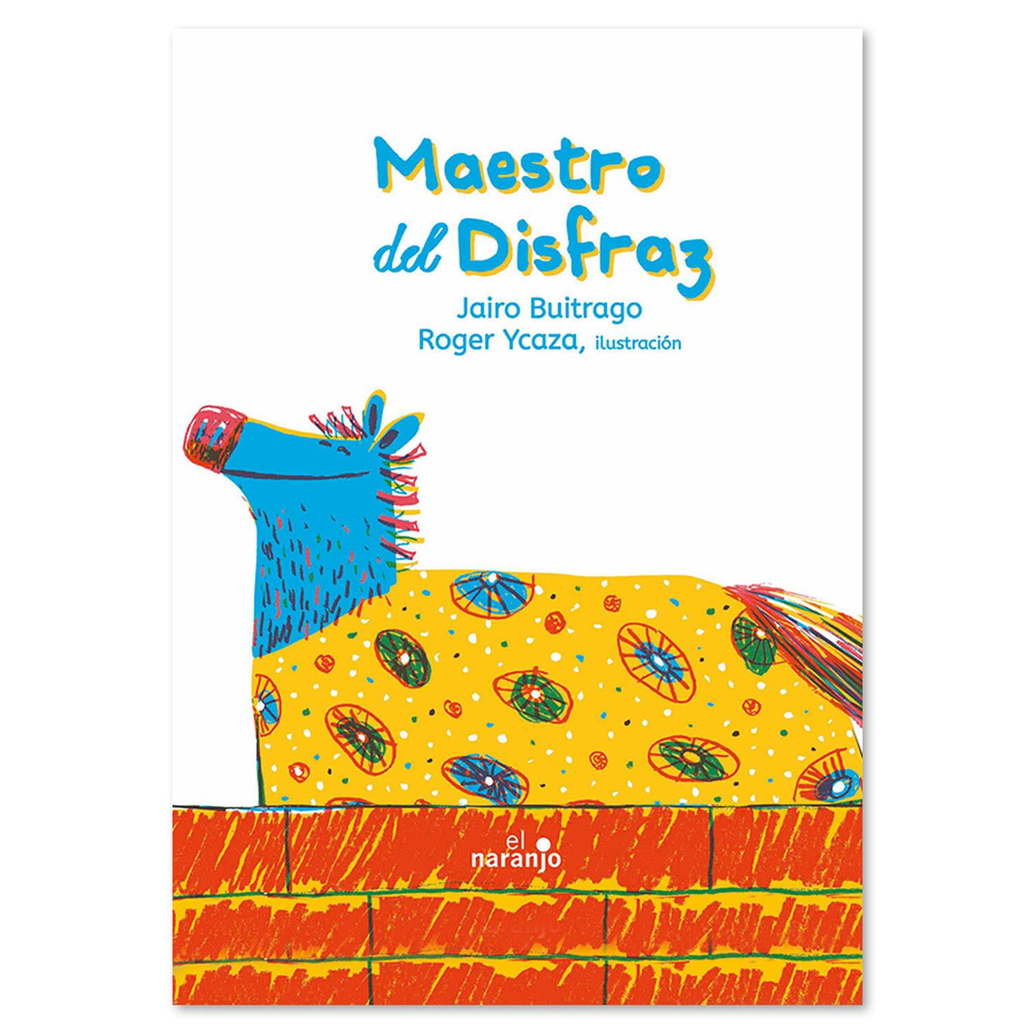 Libro Maestro del disfraz Libros para niños Cuento infantil Ediciones ...