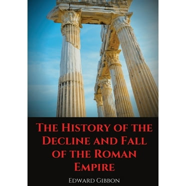 Pre-Owned History of the Decline & Fall of the Rom The History of the ...