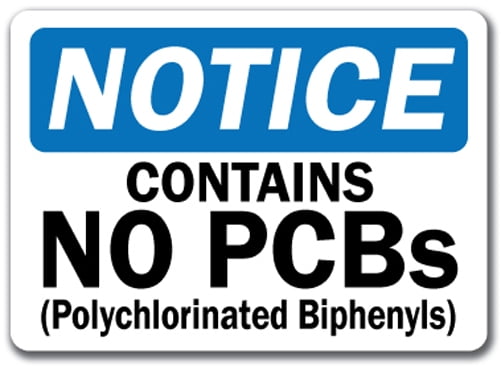 Notice Sign - Contains No PCBs (Polychlorinated Biphenyls) - 10" x 14 ...