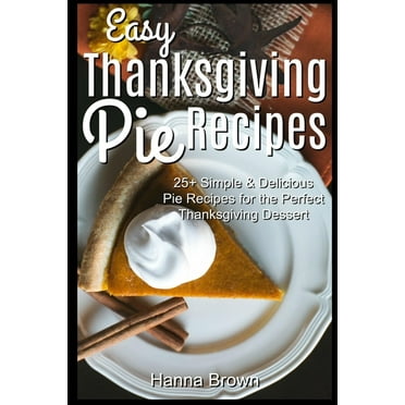 Thanksgiving Recipes: A Classic Thanksgiving Cookbook (Enjoy the Divine ...