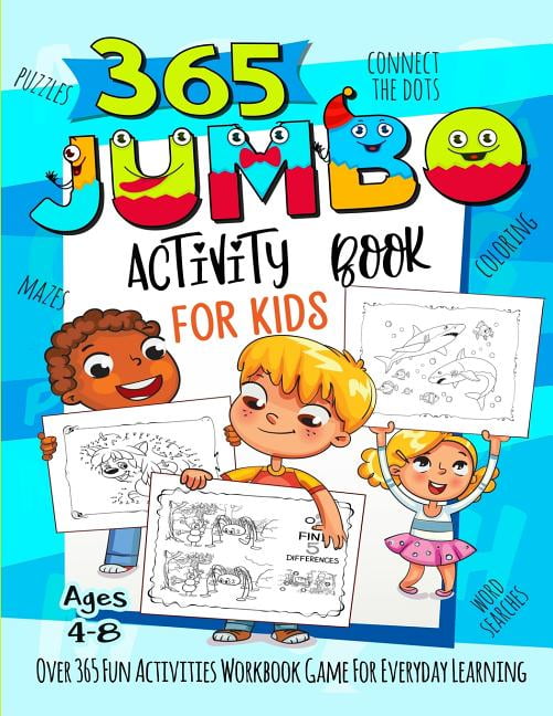 365 Jumbo Activity Book for Kids Ages 4-8 : Over 365 Fun Activities ...