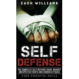 Self Defense : The Complete Self Defense Guide Against Unexpected ...