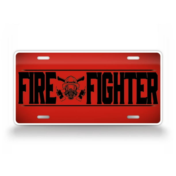 Classy and Bold Firefighter License Plate First Responder Fireman Auto ...