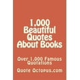 Pre-Owned 1,000 Beautiful Quotes About Books : Over 1,000 Famous ...