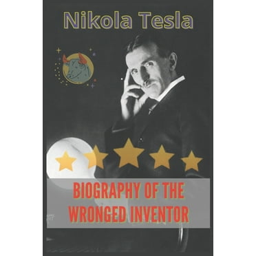 My Inventions: The Autobiography of Nikola Tesla (Paperback) - Walmart.com