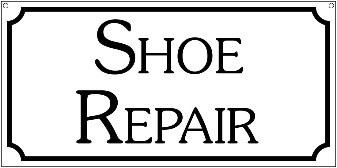 Shoe Repair- 6x12 Aluminum Airport Retail Hotel Leather sign - Walmart.com