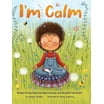 I'm Calm: A book to help kids overcome anxiety and stressful situations ...