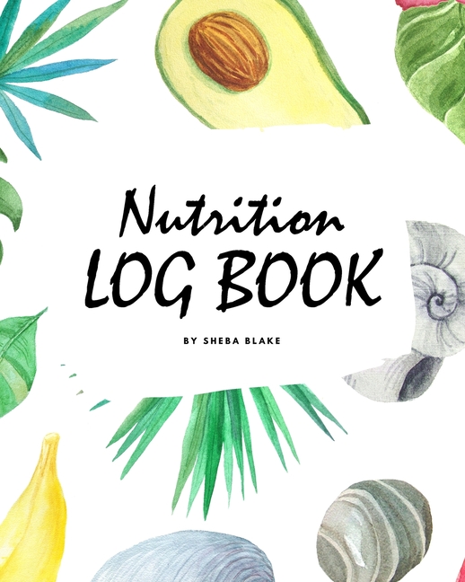 Daily Nutrition Log Book 8x10 Softcover Log Book Tracker Planner Paperback Walmart Daily Nutrition Log Book 8x10 Softcover Log Book Tracker Planner Paperback Walmart