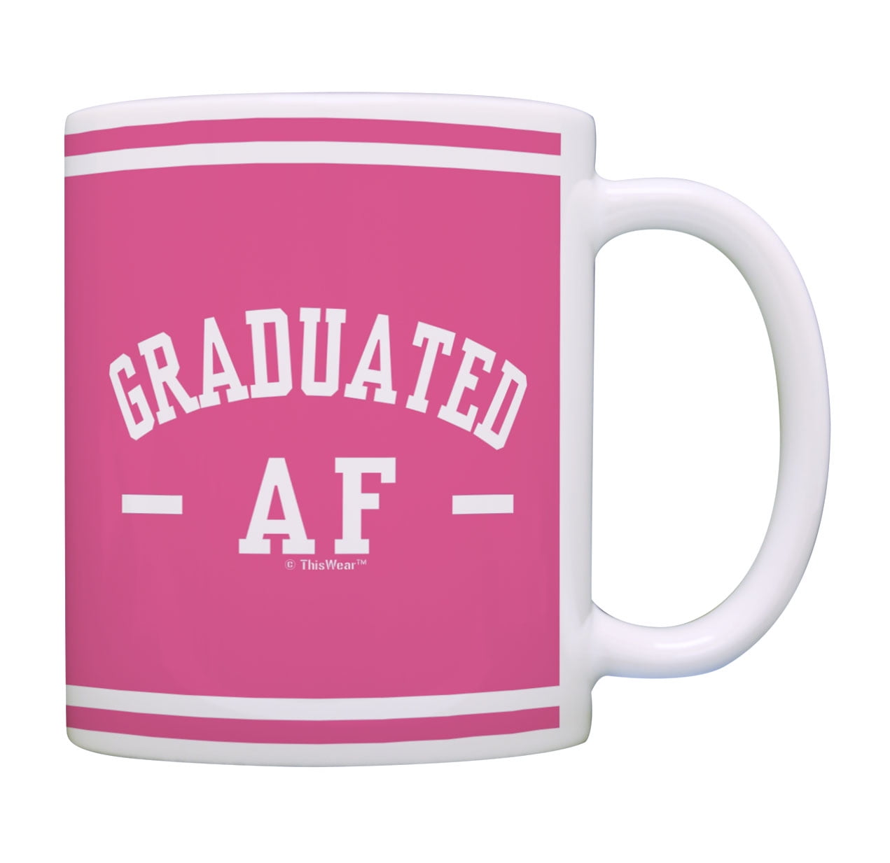 ThisWear Graduation Mug Graduated AF Grad Cup for College or High ...