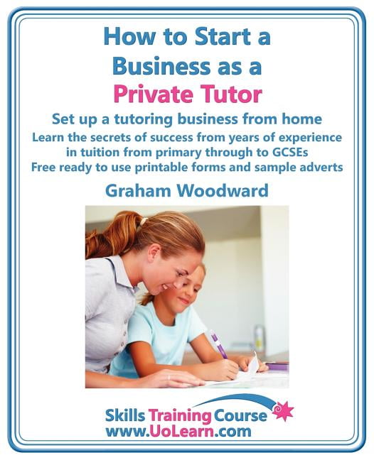 Skills Training Course: How to Start a Business as a Private Tutor. Set ...