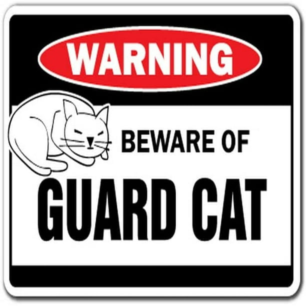 Beware of Guard CAT Warning Sign Cats Lover Signs Security Feline Mean ...