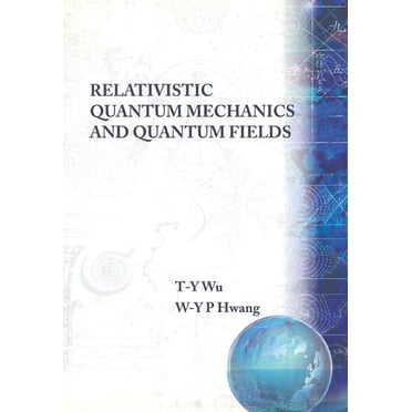 Relativistic Quantum Mechanics and Quantum Fields: Second Edition for ...