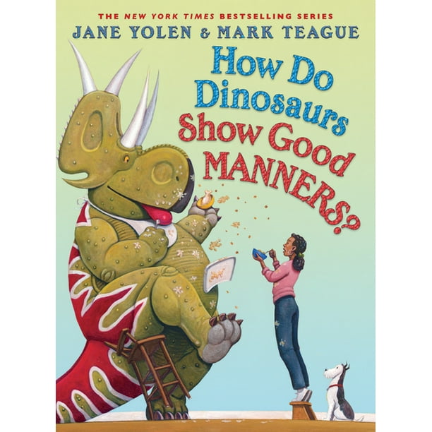 How Do Dinosaurs How Do Dinosaurs Show Good Manners Hardcover