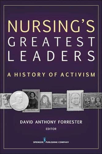 Pre-Owned Nursing's Greatest Leaders: A History of Activism - Forrester ...