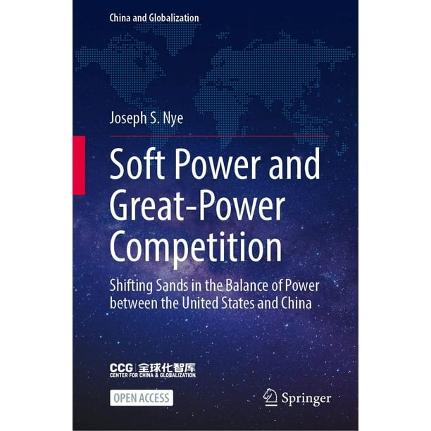 Soft Power and Great-Power Competition: Shifting Sands in the Balance ...