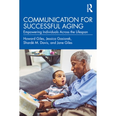 Communication for Successful Aging: Empowering Individuals Across the ...