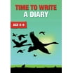Time to Read and Write Time To Write A Diary (6-9 years): Time To Read ...