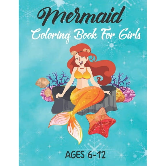 Mermaid Coloring Book for Girls Ages 2-8: Cute unique illustrations of ...