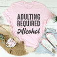 Adulting Requires Alcohol Tee Athletic Heather S Peachy Sunday T-Shirt ...
