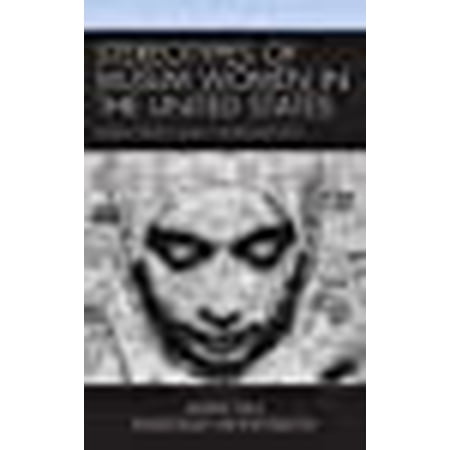 Stereotypes of Muslim Women in the United States: Media Primes and ...
