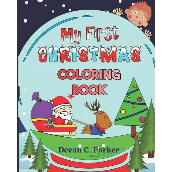 Christmas Coloring Book for Toddler: Big & Easy Christmas Designs for ...