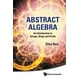 Abstract Algebra: An Introduction to Groups, Rings and Fields (Paperback) - Walmart.com