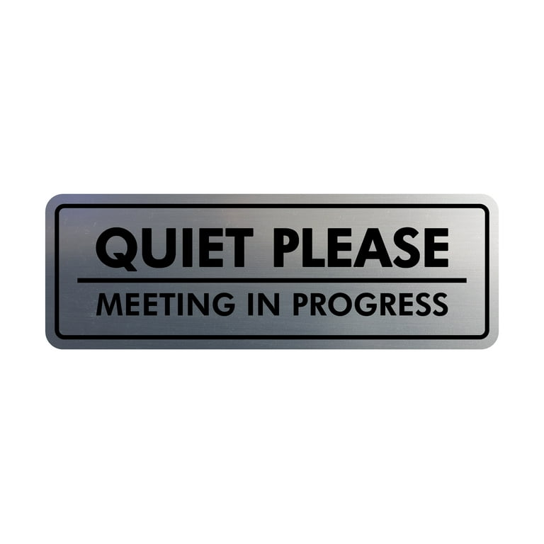 Quiet Please Meeting In Progress Sign