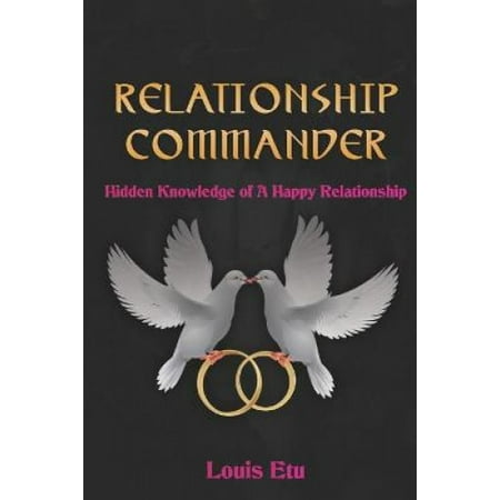 Relationship Commander: Hidden Knowledge of A Happy Relationship ...