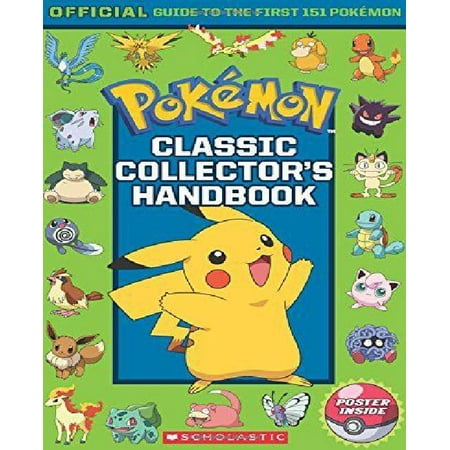 Classic Collector's Handbook: An Official Guide to the First 151 ...