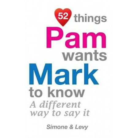 52 Things Pam Wants Mark to Know: A Different Way to Say It | Walmart ...