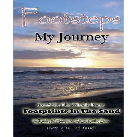 Footsteps My Journey: The True Story about the Poem Footprints in the ...