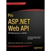 Expert's Voice in .NET: Pro ASP.NET Web API: HTTP Web Services in ASP.NET (Paperback) - Walmart.com