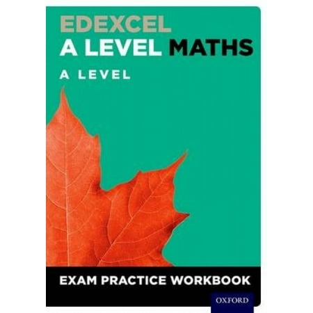 Edexcel A Level Maths: A Level Exam Practice Workbook: With all you ...