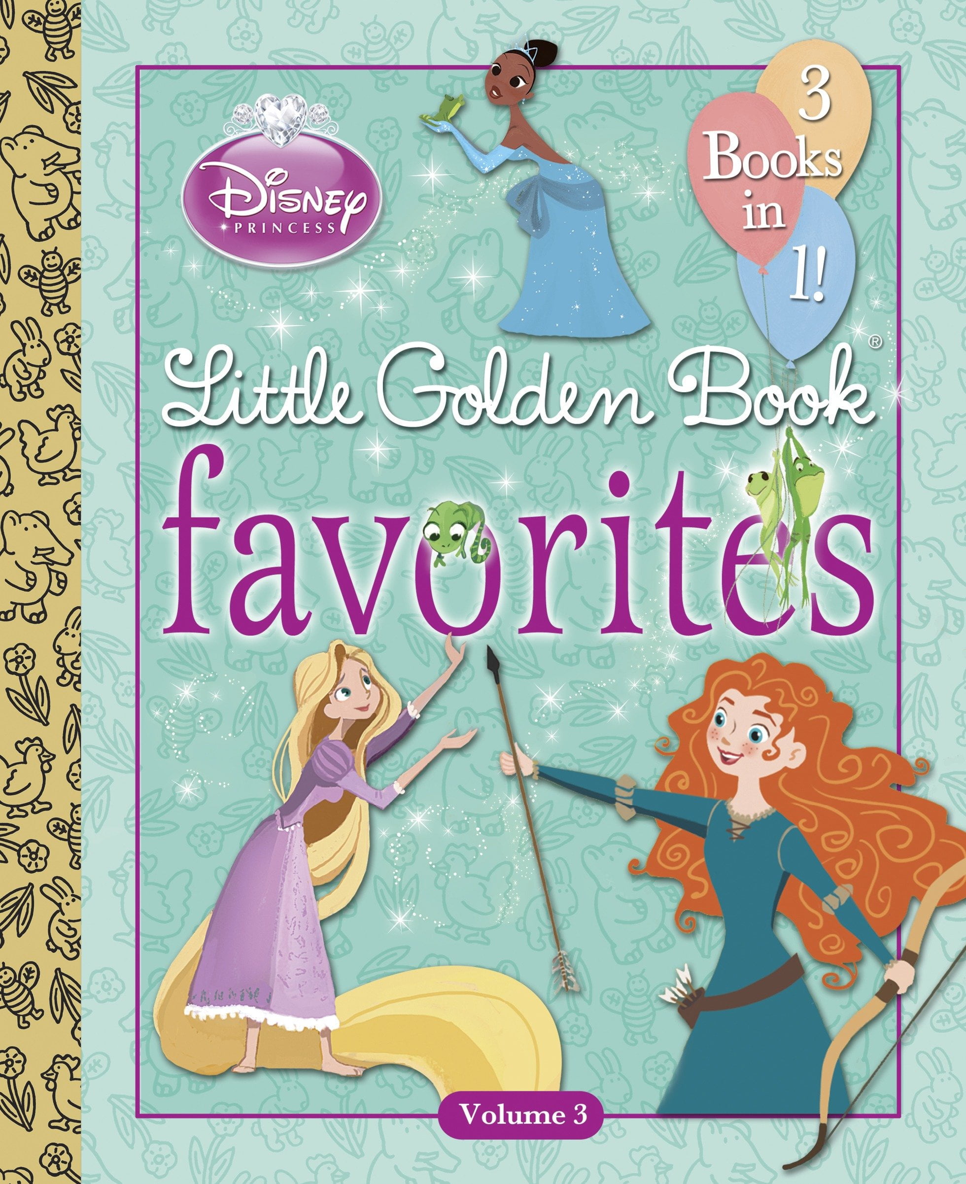 Disney Princess Little Golden Book Favorites: Volume 3 (Disney Princess ... Disney Princess Little Golden Book Favorites: Volume 3 (Disney Princess ...