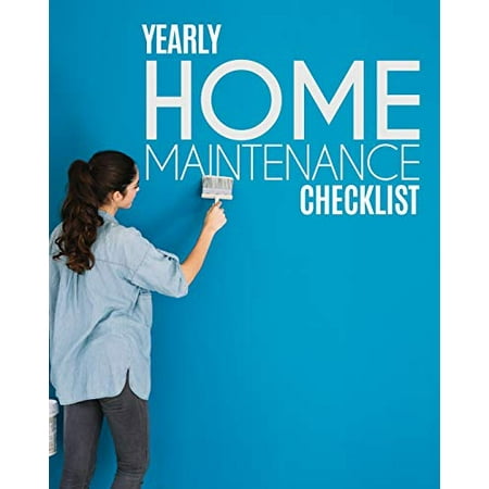 Yearly Home Maintenance Check List: Yearly Home Maintenance - For ...