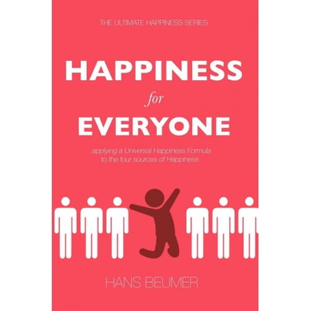 Happiness for Everyone: Applying a Universal Happiness Formula to the ...